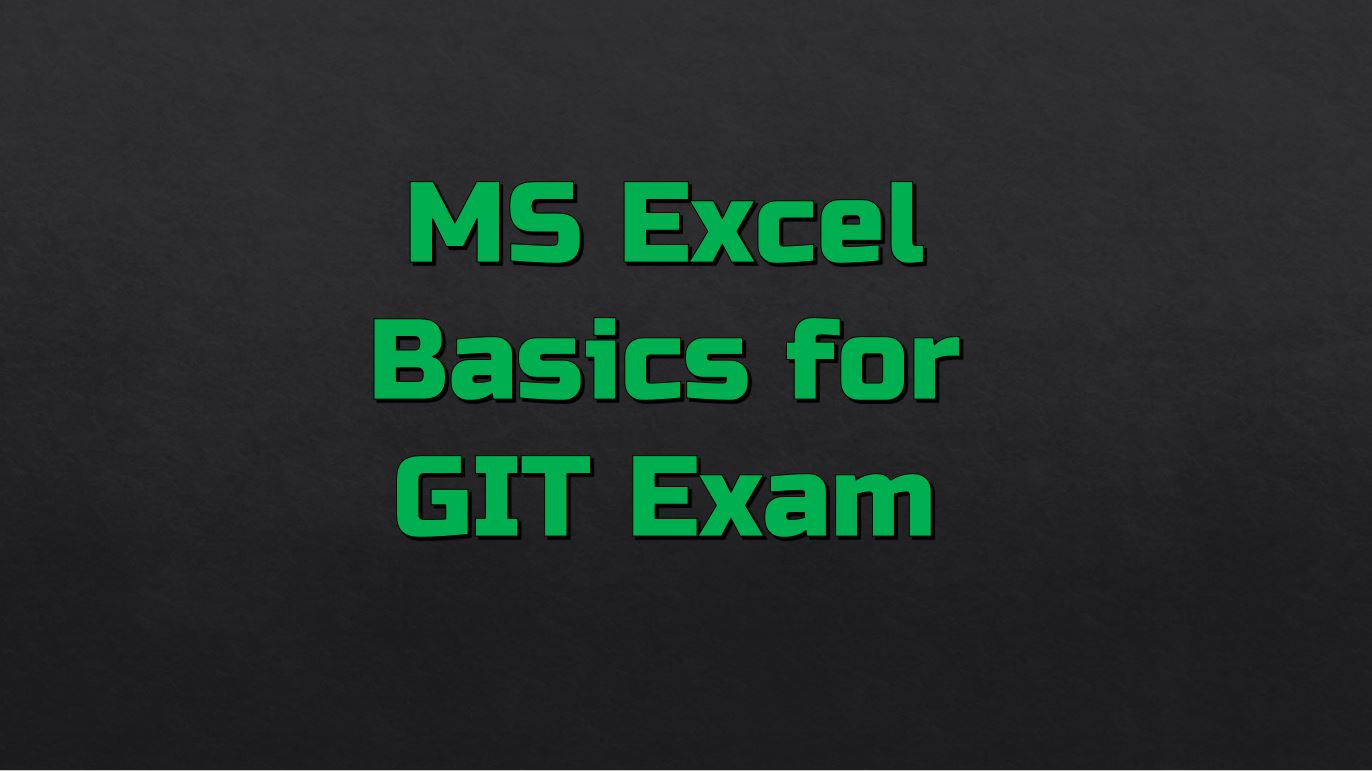 MS-Excel Basics for GIT Online Exam – InfotechTamil